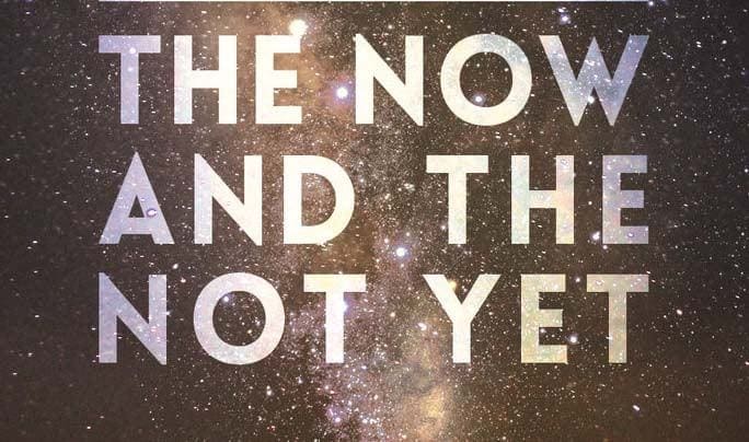 The Now, Not Yet | Jay Ferguson